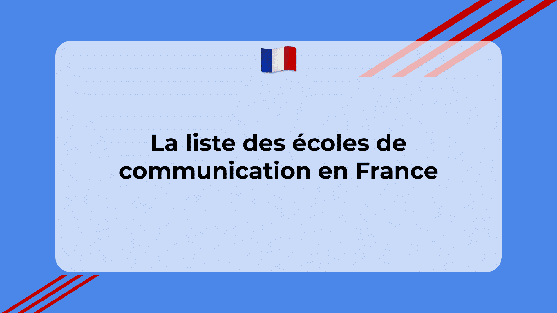La liste complète des 34 écoles de communication en France